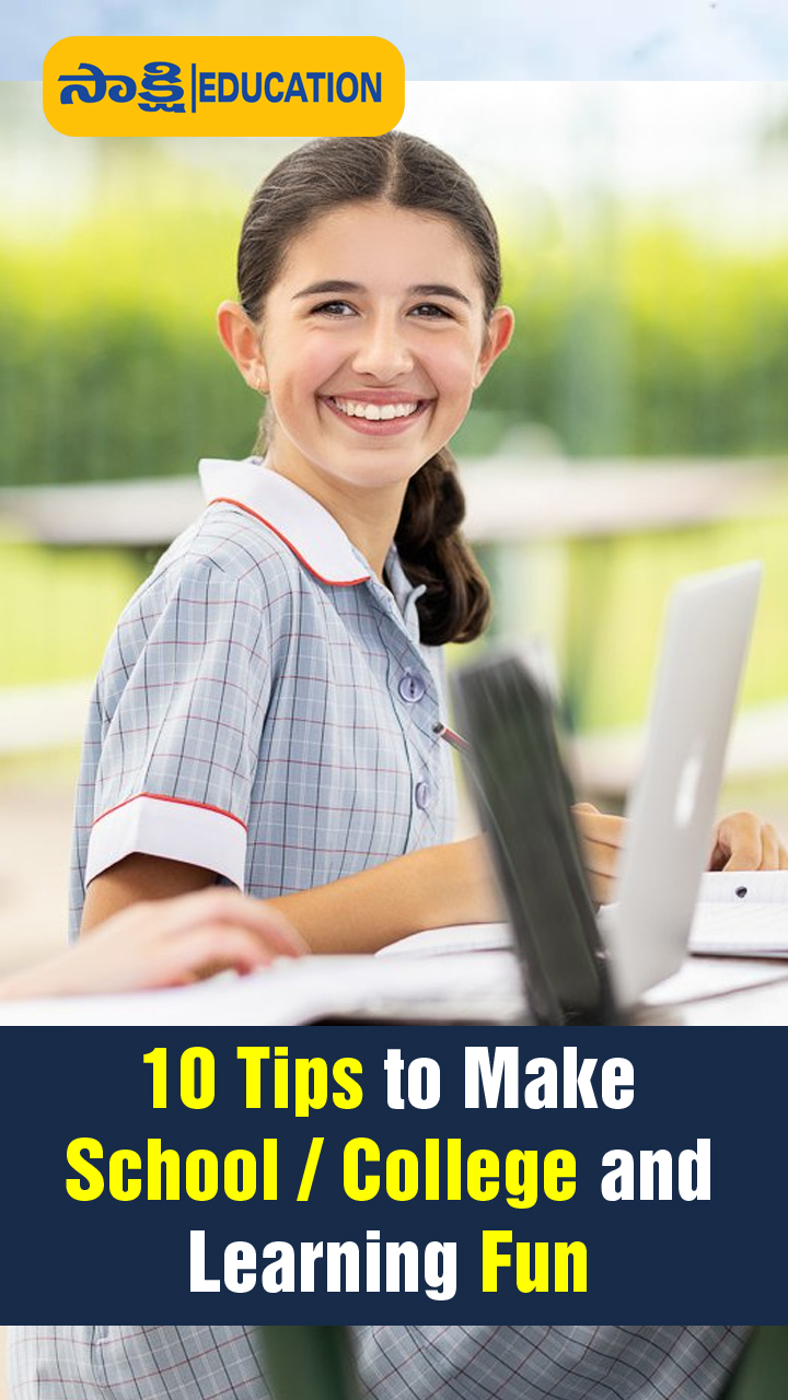 10 Tips To Make School College And Learning Fun