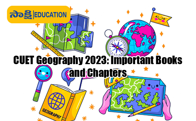 CUET Geography 2023: Important Books and Chapters