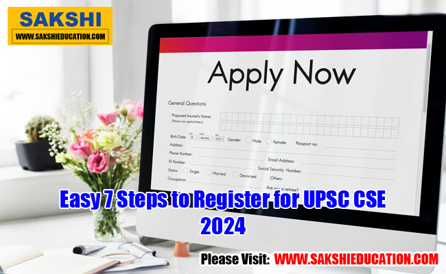 Easy 7 Steps to Register for UPSC CSE 2024