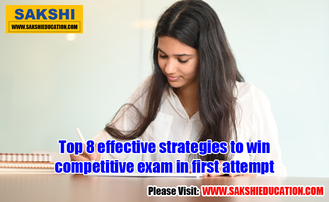 Top 8 effective strategies to win competitive exam in first attempt