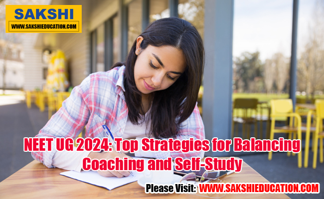 NEET UG 2024: Top Strategies for Balancing Coaching and Self Study