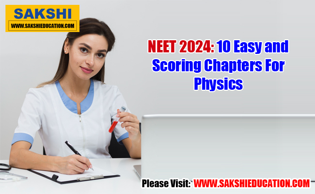 NEET 2024: 10 Easy and Scoring Chapters For Physics NEET 2024: 10 Easy and Scoring Chapters For Physics