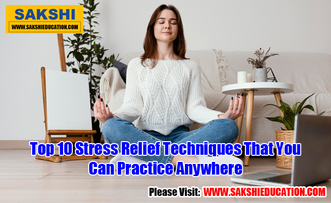 Top 10 Stress Relief Techniques That You Can Practice Anywhere