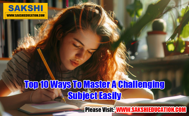 Top 10 Ways To Master A Challenging Subject Easily
