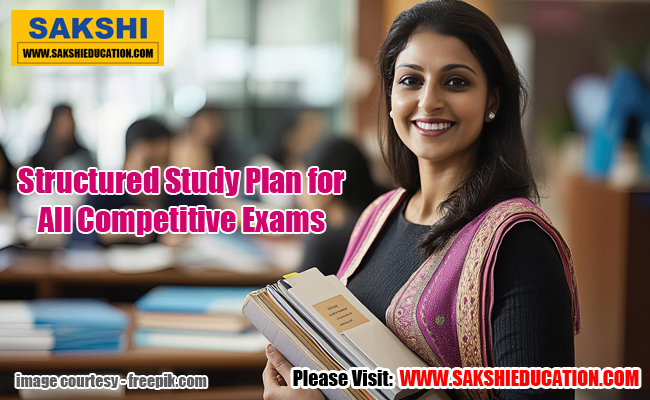 Structured Study Plan for All Competitive Exams