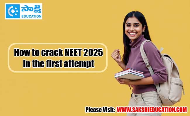 How to crack NEET 2025 in the first attempt