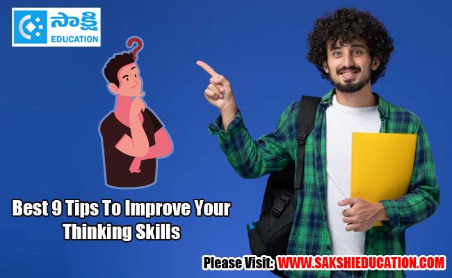 Best 9 tips to improve your thinking skills