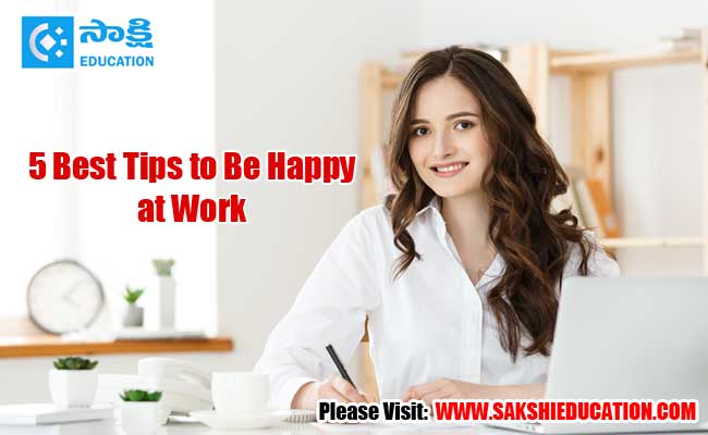 5 best tips to be happy at work