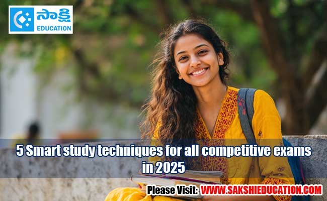5 smart study techniques for all competitive exams in 2025