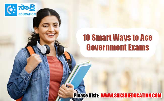 10 smart ways to ace government exams