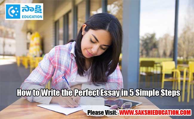 How to write the perfect essay in 5 simple steps