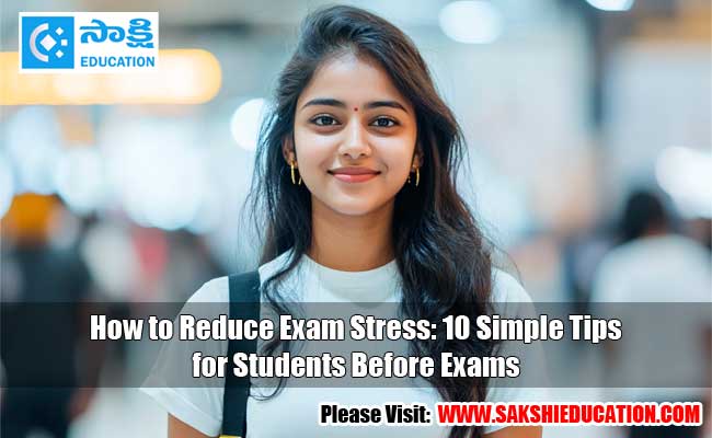 How to reduce exam stress 10 simple tips for students before exams