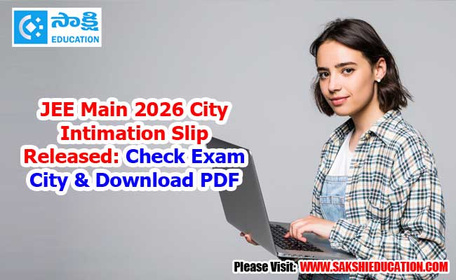 Jee main 2026 city intimation slip check exam city download pdf