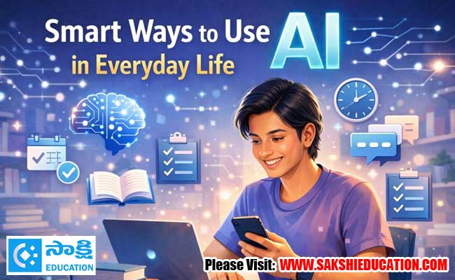 10 smart ways to use ai in everyday life students work daily productivity