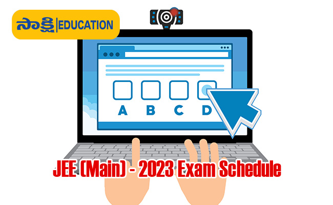 JEE (Main) 2023 Exam Schedule JEE (Main) 2023 Exam Schedule