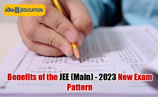 Benefits of the JEE (Main) 2023 New Exam Pattern