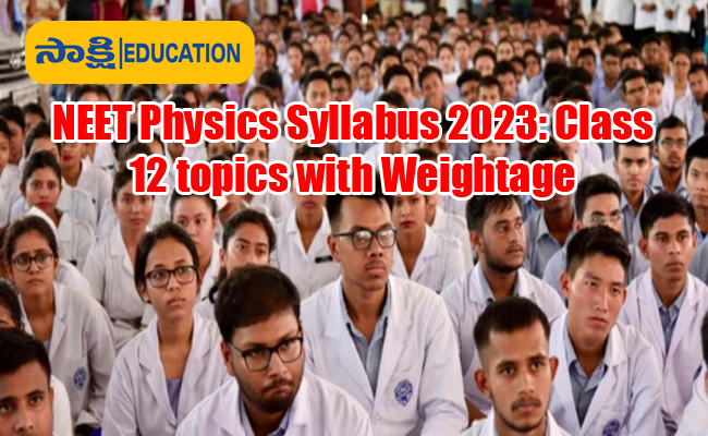 NEET Physics Syllabus 2023: Class 12 topics with Weightage