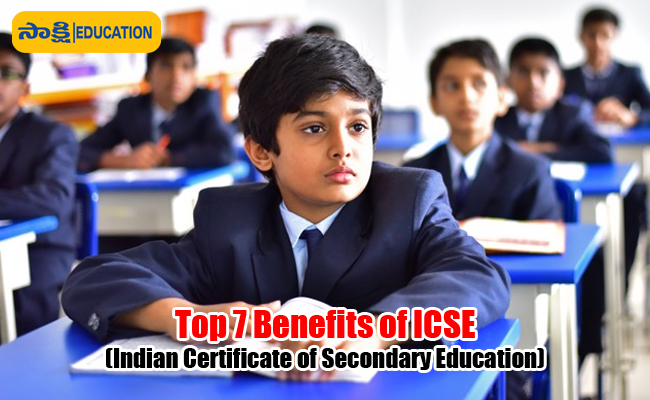 Top 7 Benefits of ICSE (Indian Certificate of Secondary Education)