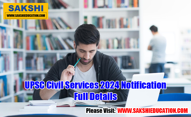 UPSC Civil Services 2024 Notification Full Details
