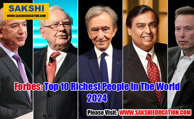 Forbes: Top 10 Richest People In The World 2024
