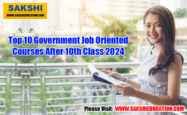 Top 10 Government Job Oriented Courses After 10th Class 2024 Top 10 Government Job Oriented Courses After 10th Class 2024