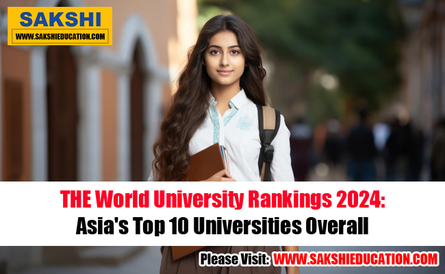THE World University Rankings 2024: Asia's Top 10 Universities Overall