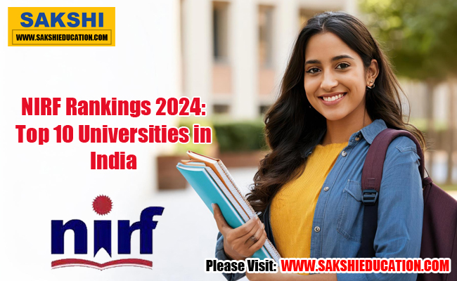 NIRF Rankings 2024: Top 10 Universities in India