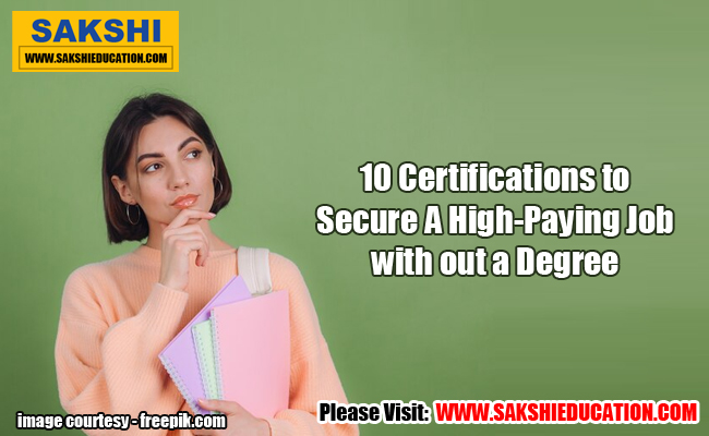 10 Certifications to Secure A High Paying Job with out a Degree