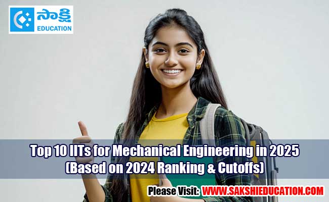 Top 10 iits for mechanical engineering in 2025 based on 2024 ranking ...