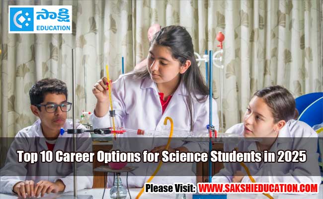 Top 10 career options for science students in 2025