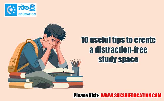 10 useful tips to create a distraction free study space