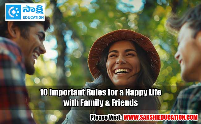 10 important rules for a happy life with family friends