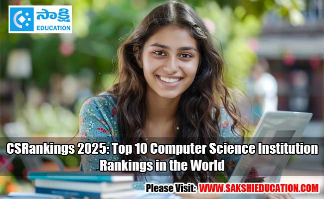 Csrankings 2025 top 10 computer science institution rankings in the world