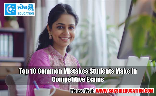 Top 10 common mistakes students make in competitive exams