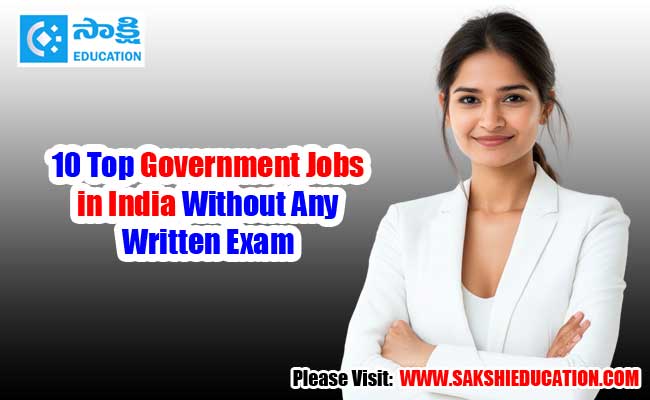10 top government jobs in india without any written exam