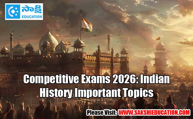 Competitive exams 2026 indian history important topics