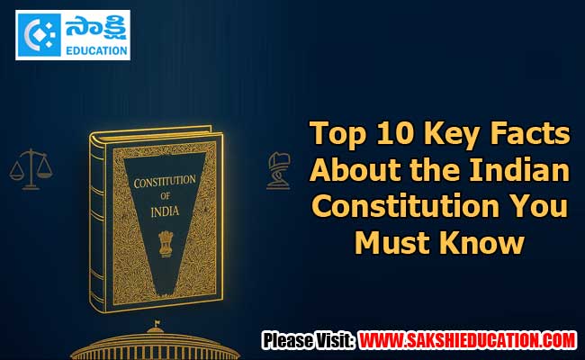 Top 10 key facts about the indian constitution you must know